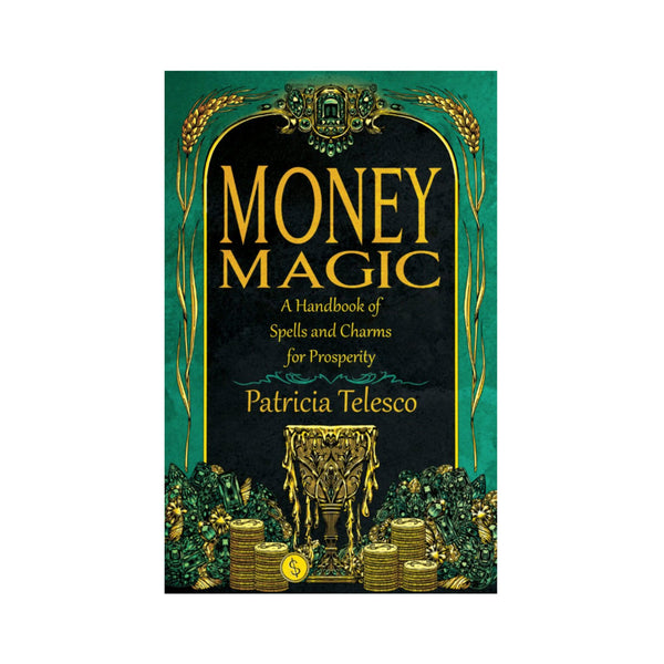 Money Magic by Patricia Telesco - Wild Roots Apothecary