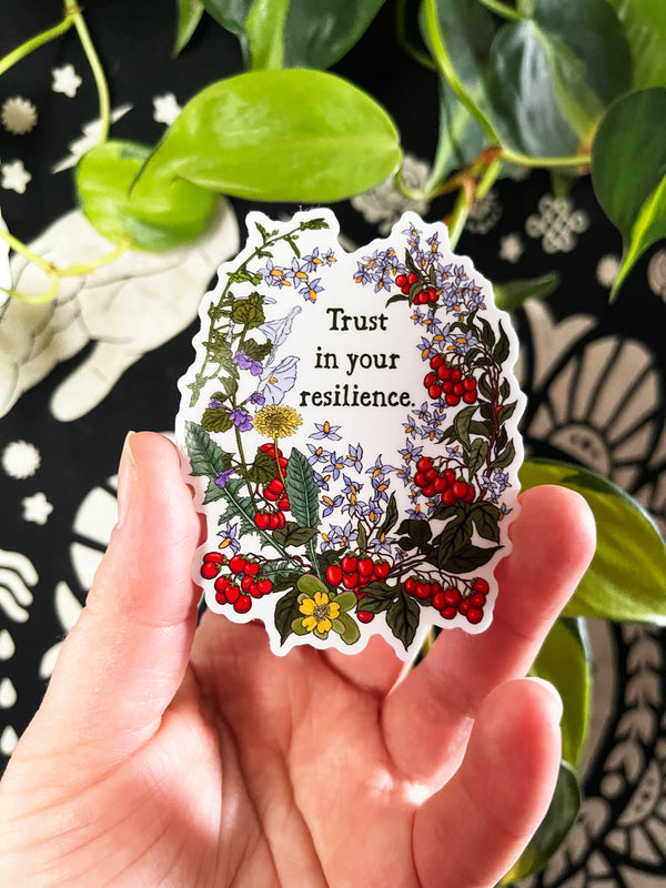 Trust In Your Resilience: Feminist Sticker - Wild Roots Apothecary
